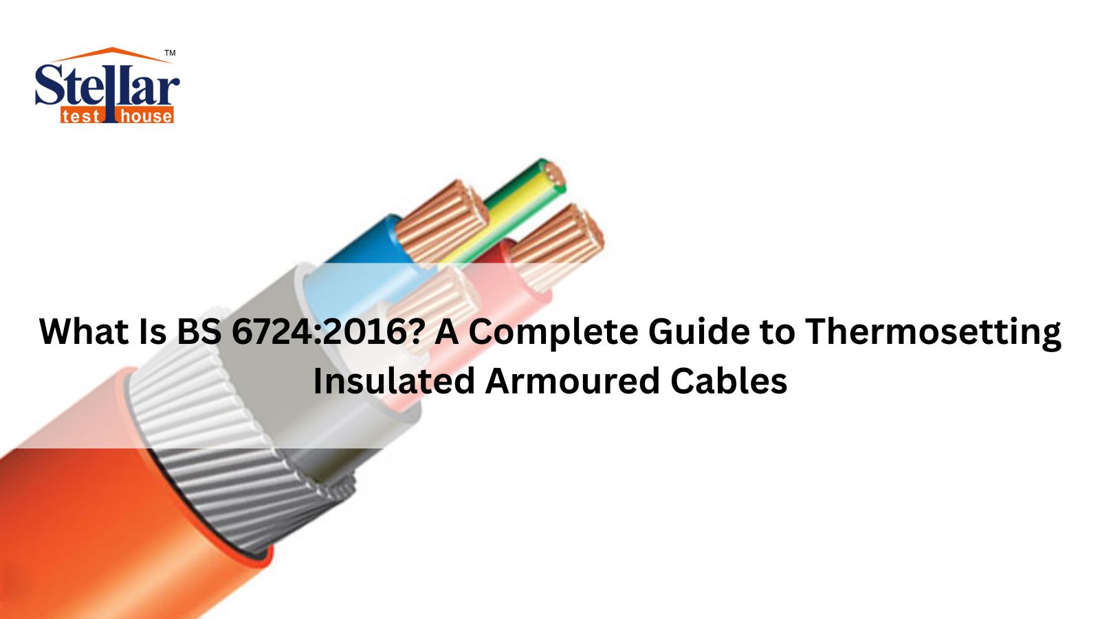 What Is BS 6724:2016? Guide to Armoured Cable Standard
