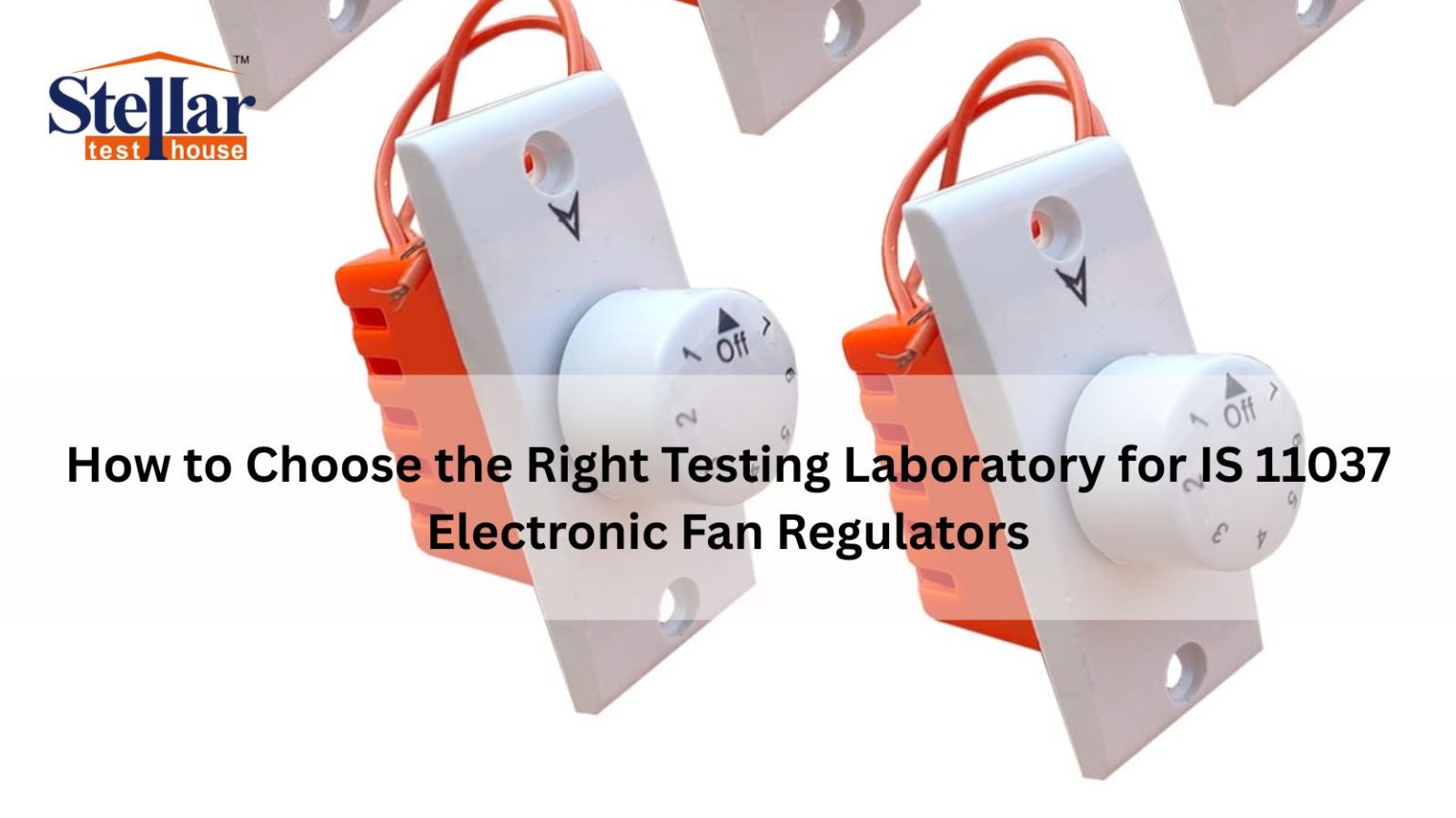 How to Choose the Right IS 11037 Fan Regulator Testing Lab