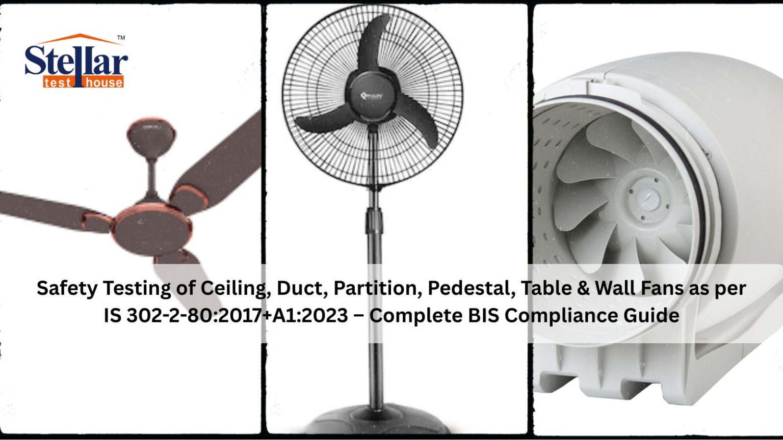Fan Safety Testing as per IS 302-2-80 | BIS & ISI Guide
