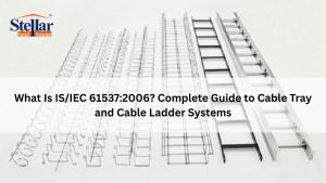 What Is IS/IEC 61537:2006? Cable Tray & Ladder Guide